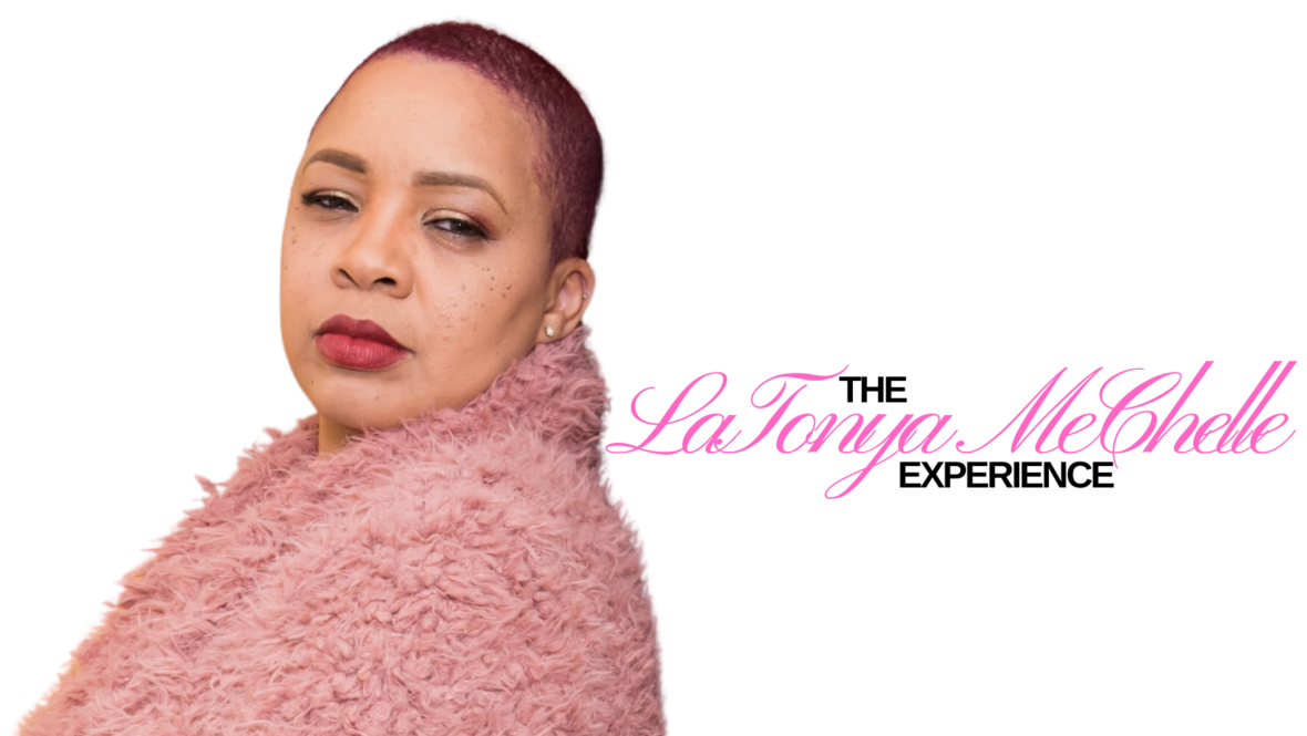 The LaTonya MeChelle Experience Launching Aug, 9th, 2023 - REZONATZ